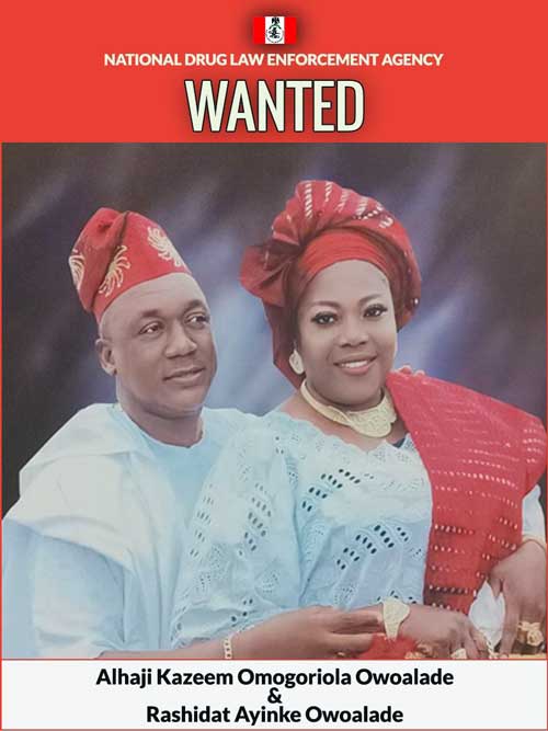 NDLEA Declares Owoalade Couple Wanted For Running India-Based Cocaine ...